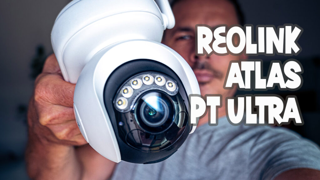 Reolink Atlas PT Ultra: Review, Test, and Discount Code